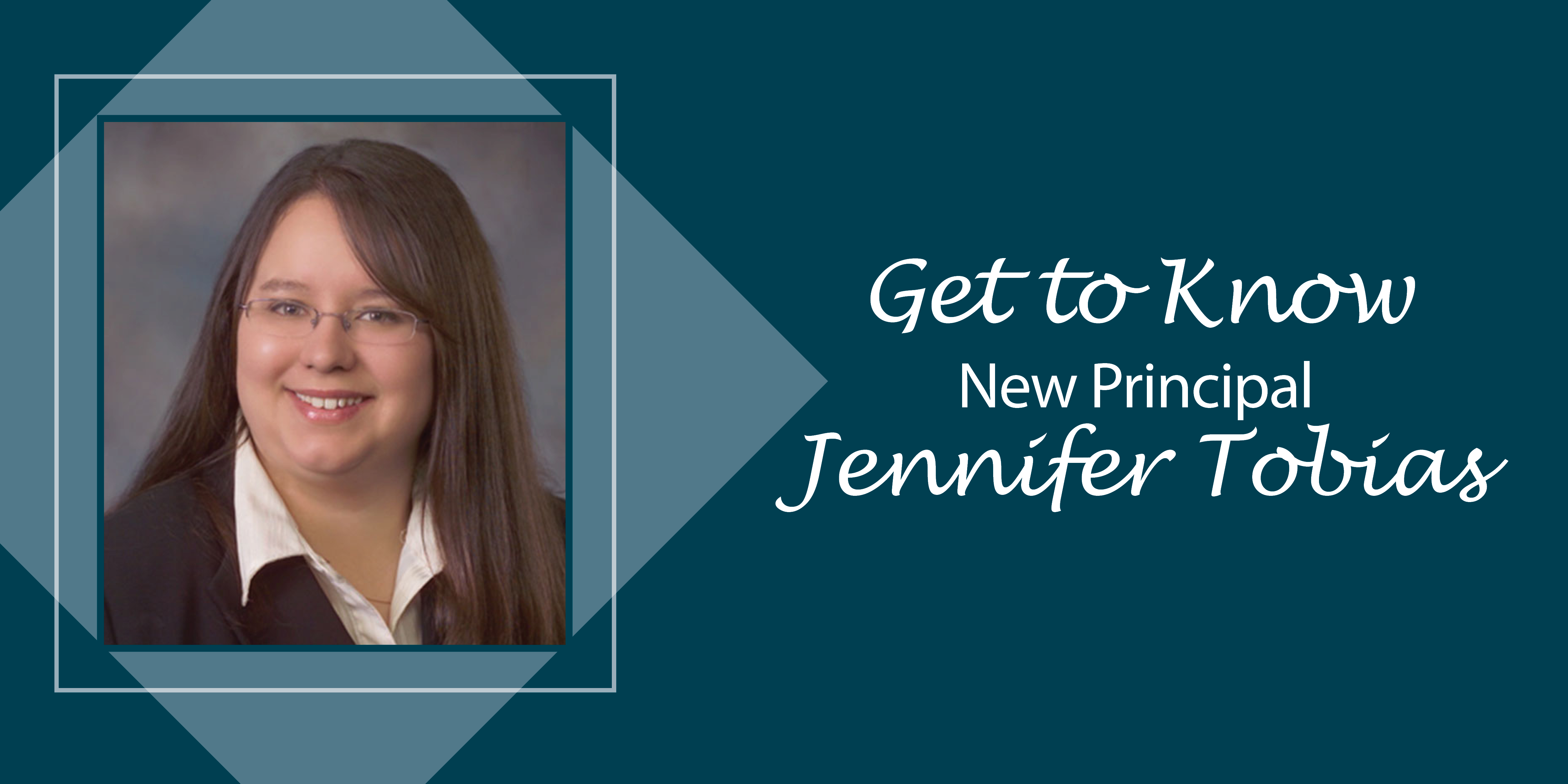 New Principal Spotlight: Get to Know Jennifer Tobias